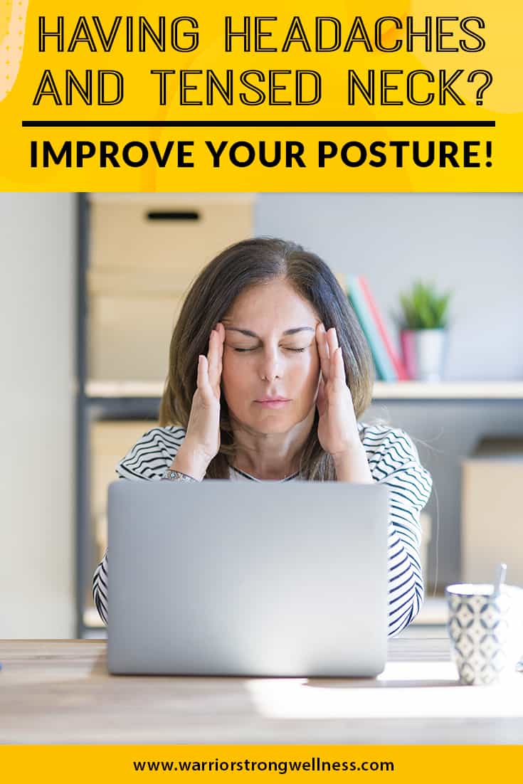 Having Headaches and Tensed Neck? Improve Your Posture! – Warrior ...